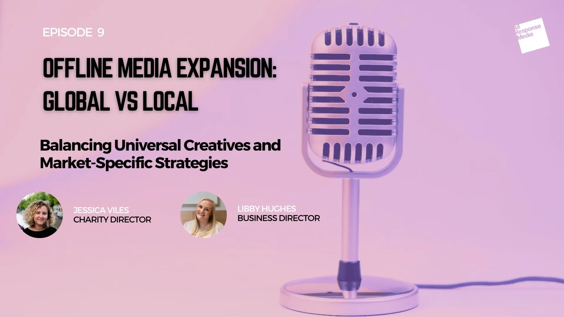 [Podcast] Episode 9: Offline Media Expansion: Global vs Local | All ...