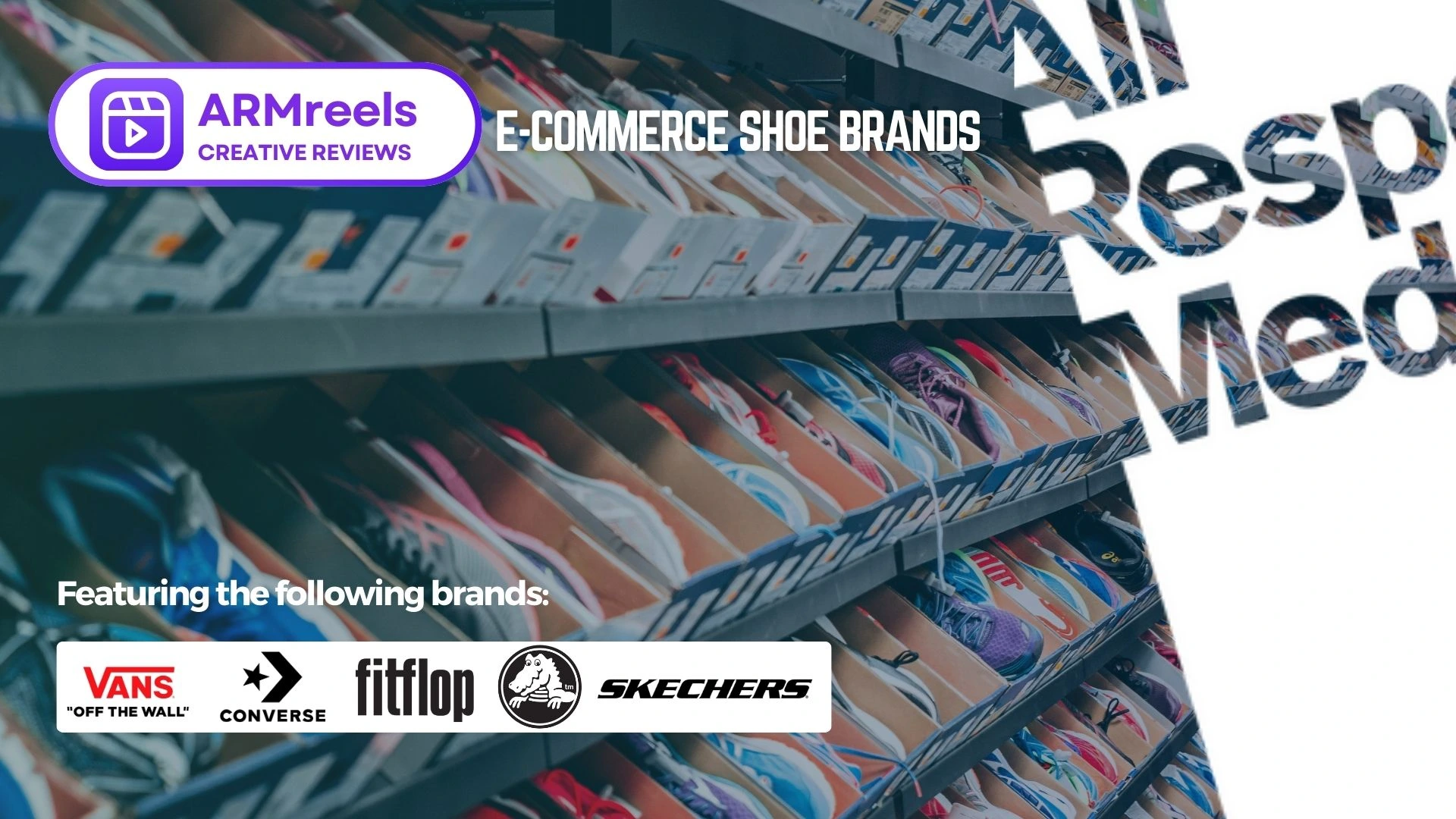 ARM Reels - E-Commerce - Shoe Brands Reel Review Session | All Response ...